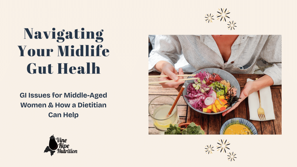 IBS and Perimenopause 7 Important Ways a Dietitian Can Help